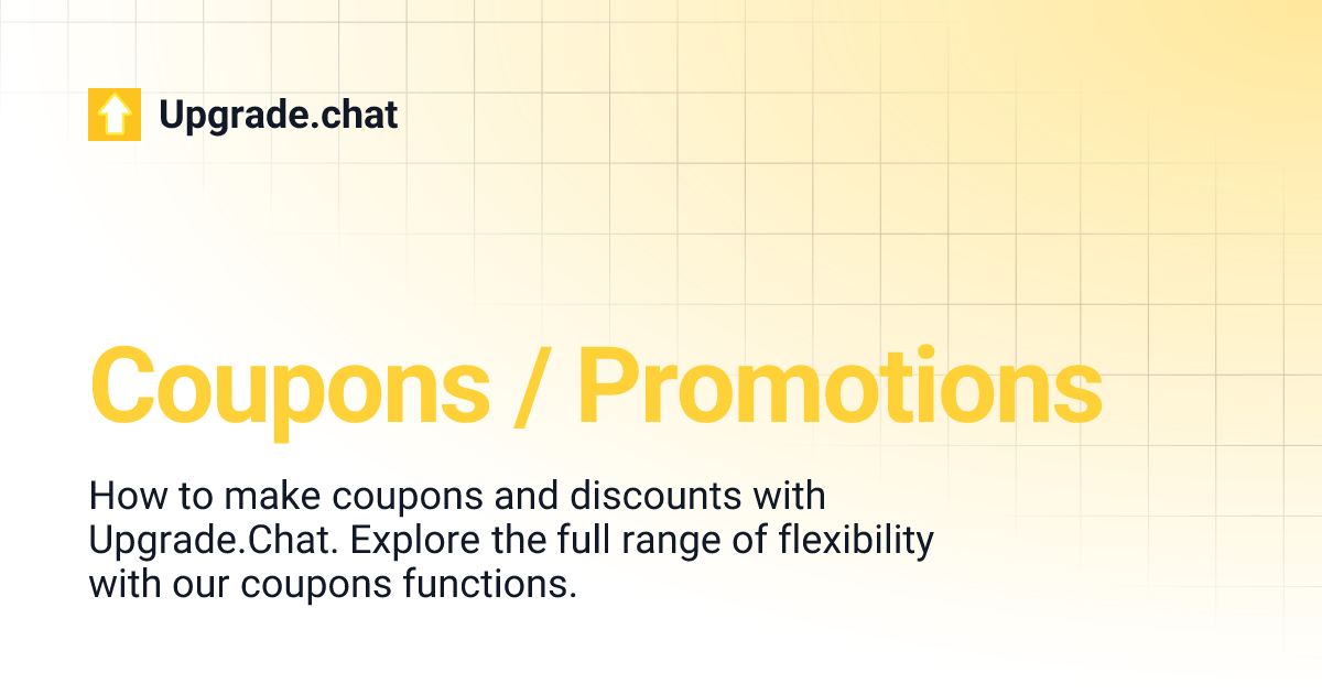 Coupons / Promotions | Upgrade.chat