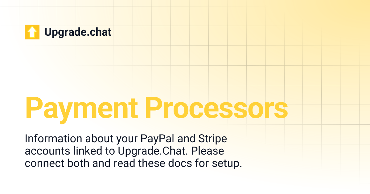 Payment Processors | Upgrade.chat