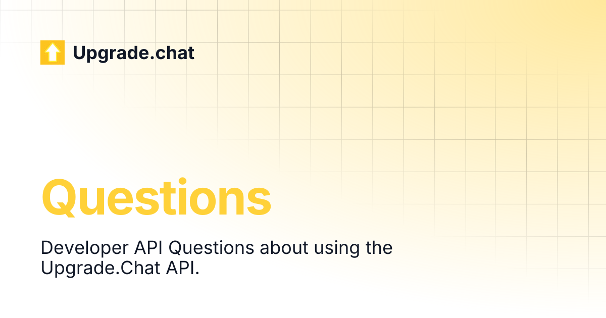 Questions | Upgrade.chat